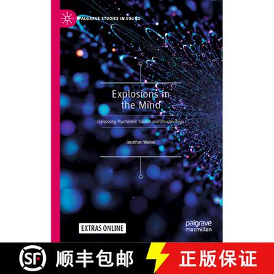 【3-4周达】精装 Explosions in the Mind: Composing Psychedelic Sounds and Visualisations [9789811640544]