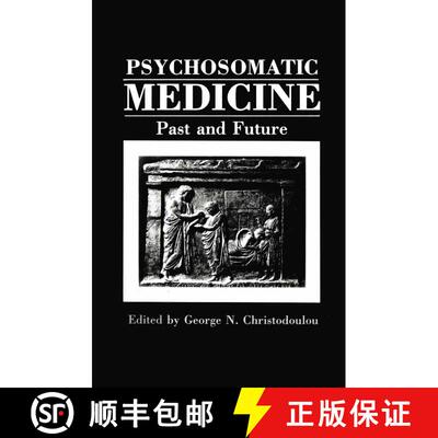 【3-4周达】Psychosomatic Medicine : Past and Future [9781468454567]