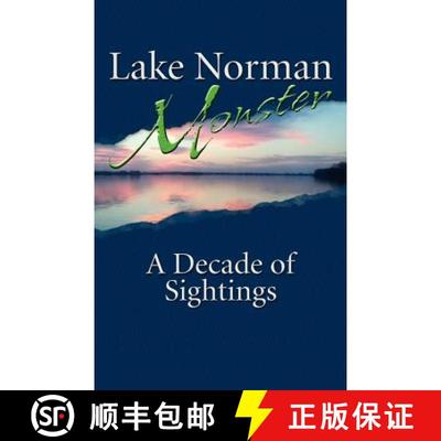 【3-4周达】Lake Norman Monster: A Decade of Sightings [9780615670218]