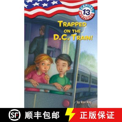 【3-4周达】Capital Mysteries #13: Trapped on the D.C. Train!: Trapped On The D.C. Train! [9780375859267]