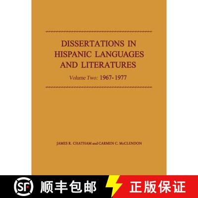 【3-4周达】Dissertations in Hispanic Languages and Literatures: Volume Two: 1967–1977 - 1967-1977 [9780813156033]