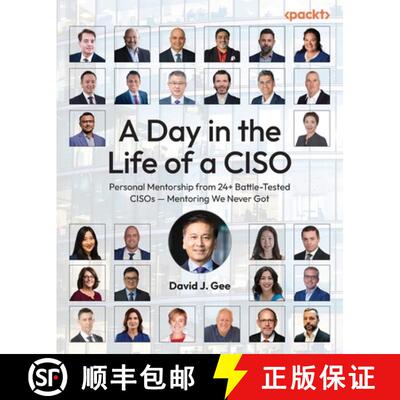 预订 A Day in the Life of a CISO: Personal Mentorship from 24+ Battle-Tested CISOs - Mentoring We Nev... [9781806110698]
