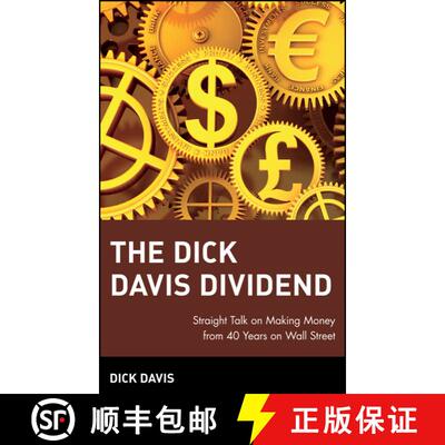 【3-4周达】精装 The Dick Davis Dividend: Straight Talk On Making Money From 40 Years On Wall Street [... [9780470099032]
