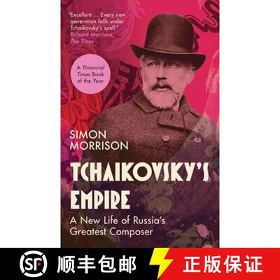 【3-4周达】Tchaikovsky`s Empire – A New Life of Russia`s Greatest Composer [9780300284317]