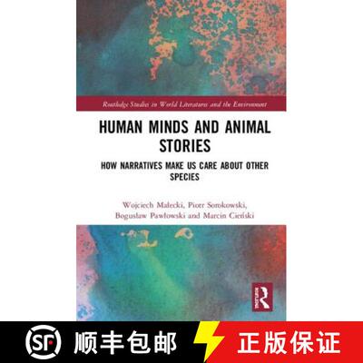 【3-4周达】精装 Human Minds and Animal Stories : How Narratives Make Us Care About Other Species [9780367146047]