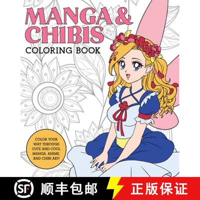 【3-4周达】Manga & Chibis Coloring Book: Color Your Way Through Cute and Cool Manga, Anime, and Chibi... [9781600589553]