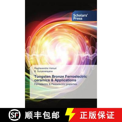 预订 Tungsten Bronze Ferroelectric ceramics & Applications [9786138940197]