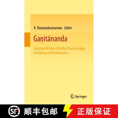 【3-4周达】Gaṇitānanda: Selected Works of Radha Charan Gupta on History of Mathematics [9789811312281]