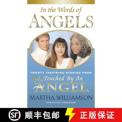 【3-4周达】In the Words of Angels: Twenty Inspiring Stories from Touched by an Angel [9780743203685]