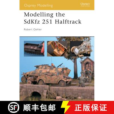 【3-4周达】Modelling the Sdkfz 251 Half-Track [9781841767062]