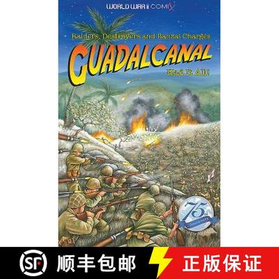 【3-4周达】Guadalcanal Had It All!: Raiders, Destroyers and Banzai Charges [9780998889337]