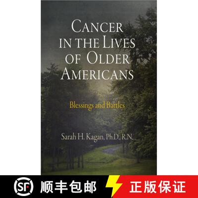 【3-4周达】Cancer in the Lives of Older Americans – Blessings and Battles [9780812241433]