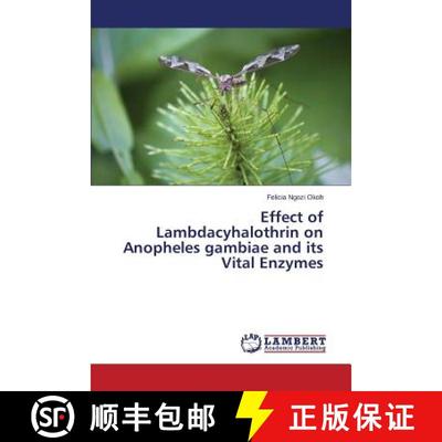 预订 Effect of Lambdacyhalothrin on Anopheles Gambiae and Its Vital Enzymes [9783659467776]