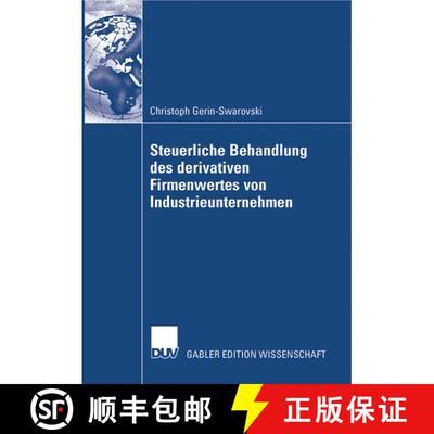 【3-4周达】Steuerliche Behandlung des derivativen Firmenwertes von Industrieunternehmen [9783835008175]