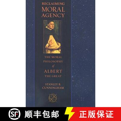 【3-4周达】精装 Reclaiming Moral Agency: The Moral Philosophy of Albert the Great [9780813215402]