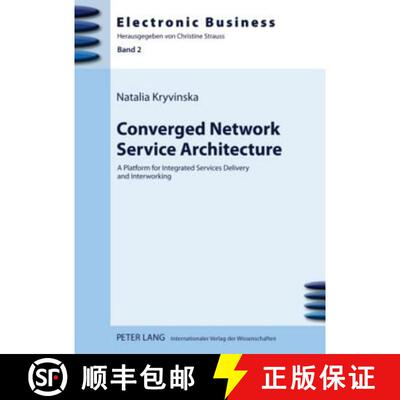 预订 Converged Network Service Architecture : A Platform for Integrated Services Delivery and Interwo... [9783631595251]