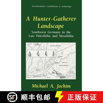 【3-4周达】A Hunter-Gatherer Landscape : Southwest Germany in the Late Paleolithic and Mesolithic [9780306457418]