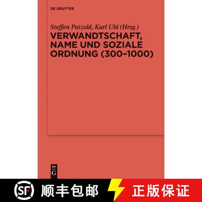 【3-4周达】精装 Verwandtschaft, Name und soziale Ordnung (300–1000) [9783110345780]