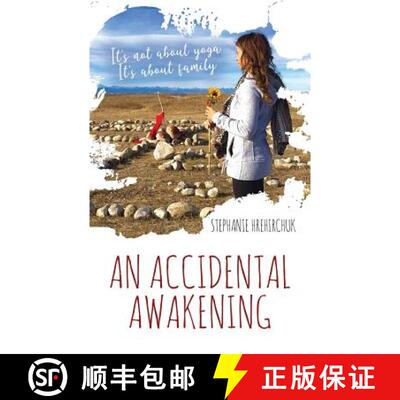 【3-4周达】An Accidental Awakening: It's not about yoga; It's about family [9781999130008]