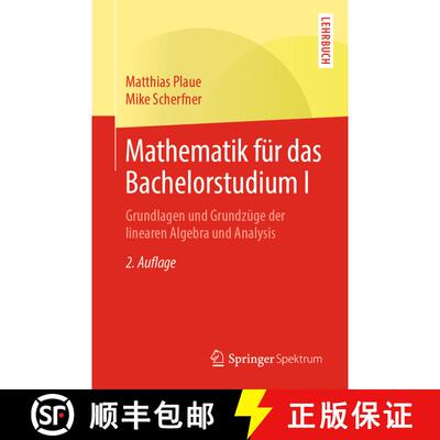【3-4周达】Mathematik für das Bachelorstudium I : Grundlagen und Grundzüge der linearen Algebra und... [9783662583517]