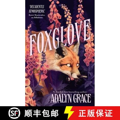 【3-4周达】Foxglove : The thrilling and heart-pounding gothic fantasy romance sequel to Belladonna [9781399705165]