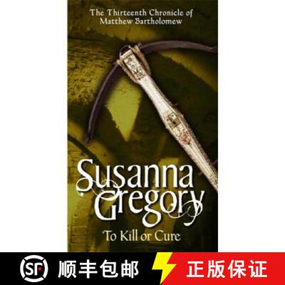 【3-4周达】To Kill Or Cure: The Thirteenth Chronicle of Matthew Bartholomew [9780751538885]
