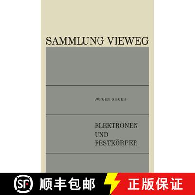 【3-4周达】Elektronen und Festkörper : Anregungen, Energieverluste, dielektrische Theorie [9783322982414]
