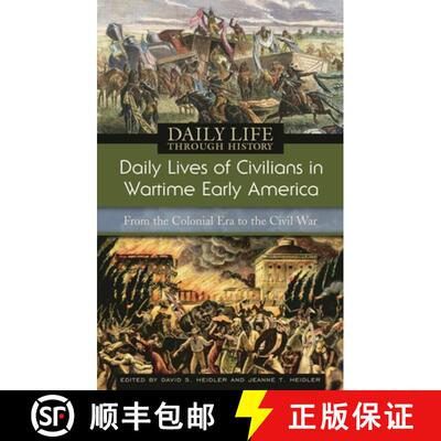 【3-4周达】精装 Daily Lives of Civilians in Wartime Early America: From the Colonial Era to the Civil... [9780313335266]