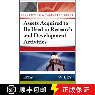 【3-4周达】Accounting And Valuation Guide: Assets Acquired To Be Used In Research And Development Act... [9781937352783]