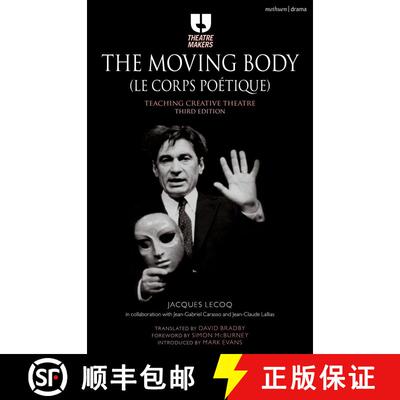 【3-4周达】精装 The Moving Body (Le Corps Poétique): Teaching Creative Theatre [9781474244770]