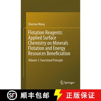 【3-4周达】精装 Flotation Reagents: Applied Surface Chemistry on Minerals Flotation and Energy Resour... [9789811020285]