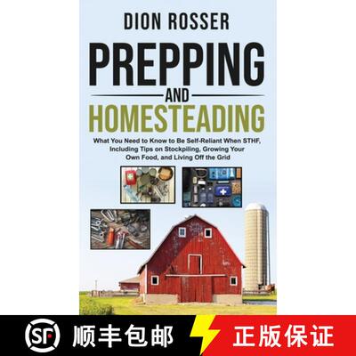 【3-4周达】精装 Prepping and Homesteading: What You Need to Know to Be Self-Reliant When STHF, Includ... [9781952559372]