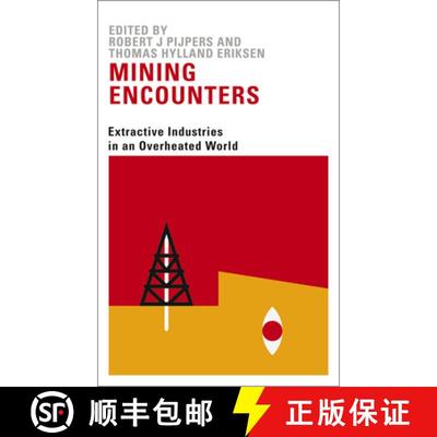 【3-4周达】Mining Encounters: Extractive Industries in an Overheated World [9780745338378]