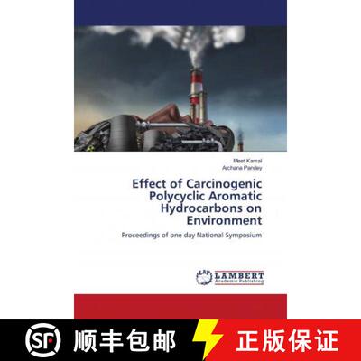 预订 Effect of Carcinogenic Polycyclic Aromatic Hydrocarbons on Environment [9786203024876]
