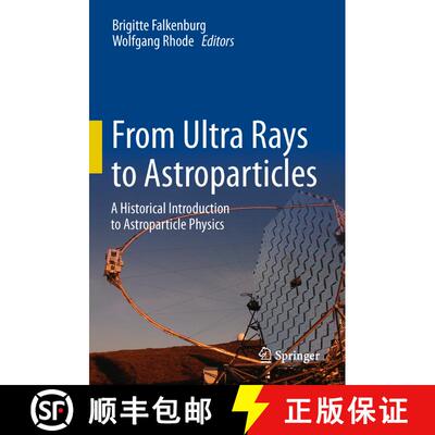 【3-4周达】From Ultra Rays to Astroparticles : A Historical Introduction to Astroparticle Physics [9789400754218]