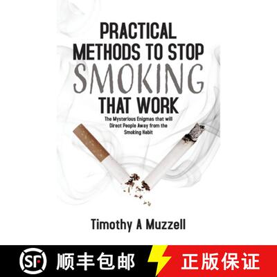 【3-4周达】Practical Methods to Stop Smoking that Work: The Mysterious Enigmas that will Direct Peopl... [9780228854050]