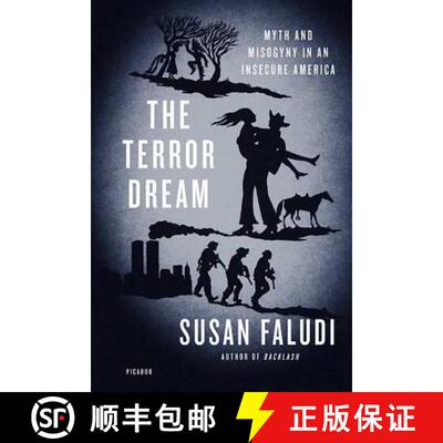 【3-4周达】The Terror Dream: Myth and Misogyny in an Insecure America [9780312428006]