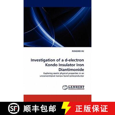 预订 Investigation of a d-electron Kondo Insulator Iron Diantimonide [9783844326451]