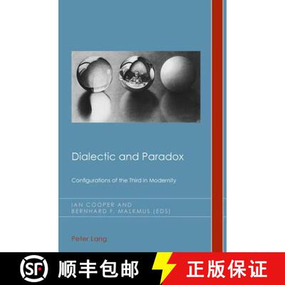 【3-4周达】Dialectic and Paradox : Configurations of the Third in Modernity [9783034307147]