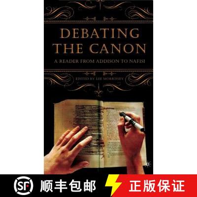 【3-4周达】Debating the Canon: A Reader from Addison to Nafisi [9781403968180]