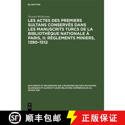 【3-4周达】精装 Les Actes Des Premiers Sultans Conserves Dans Les Manuscrits Turcs de la Bibliotheque... [9783112307335]