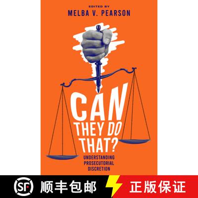 【3-4周达】Can They Do That? Understanding Prosecutorial Discretion: Understanding Prosecutorial Disc... [9781641055963]
