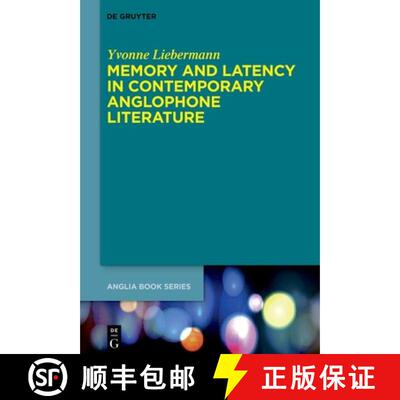 【3-4周达】精装 Memory and Latency in Contemporary Anglophone Literature [9783111063584]