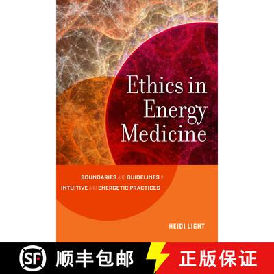 【3-4周达】Ethics in Energy Medicine: Boundaries and Guidelines for Intuitive and Energetic Practices [9781623172503]