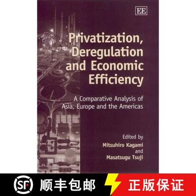 【3-4周达】精装 Privatization, Deregulation and Economic Efficiency [9781840643633]