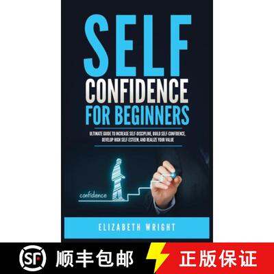 【3-4周达】精装 Self-Confidence for Beginners: Ultimate Guide to Increase Self-Discipline, Build Self... [9781955883139]