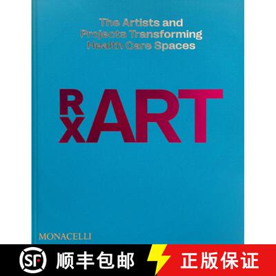 【3-4周达】精装 Rxart: The Artists and Projects Transforming Health Care Spaces [9781580936729]