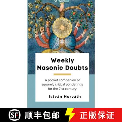 【3-4周达】Weekly Masonic Doubts: A pocket companion of squarely critical ponderings for the 21st cen... [9780991984527]