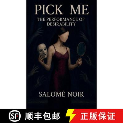 【3-4周达】Pick Me: The Performance of Desirability [9798230809142]
