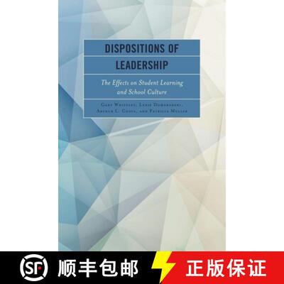 【3-4周达】Dispositions of Leadership : The Effects on Student Learning and School Culture [9781475836264]